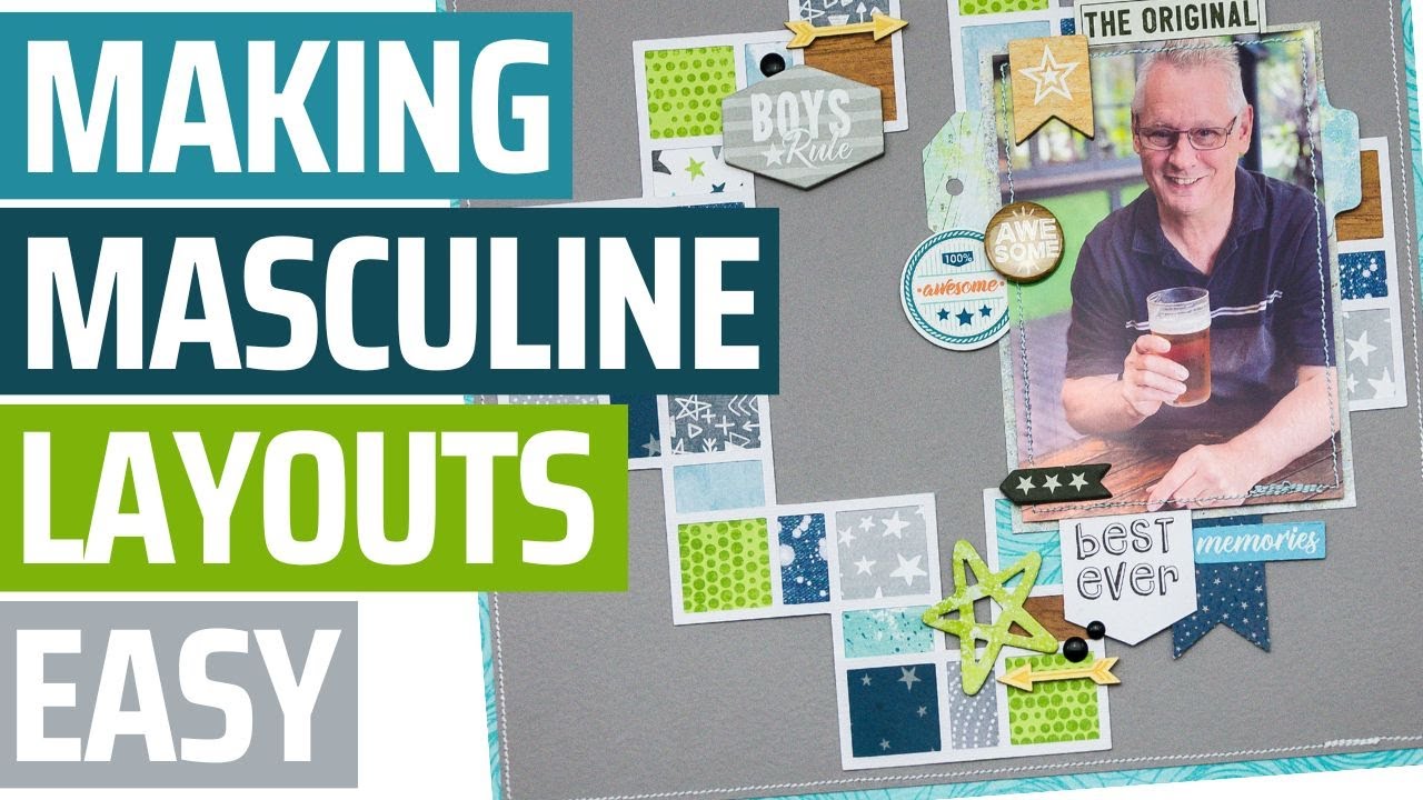 Creating Masculine Scrapbook Pages | Layout Idea & Tutorial - YouTube