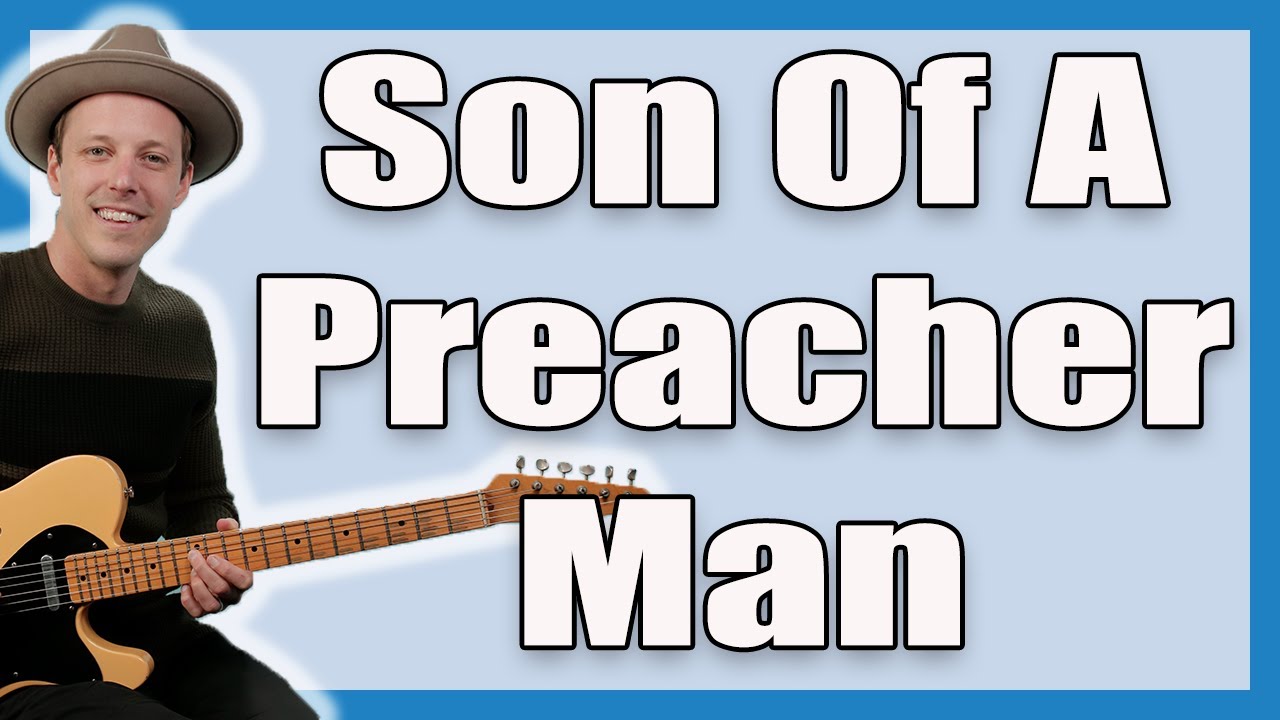 Son Of A Preacher Man Guitar Lesson (Dusty Springfield) - YouTube