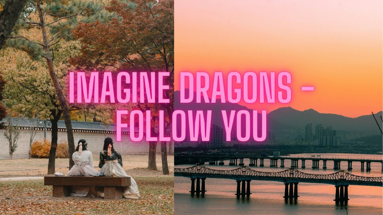 Imagine Dragons - Follow You (Lyrics) - YouTube
