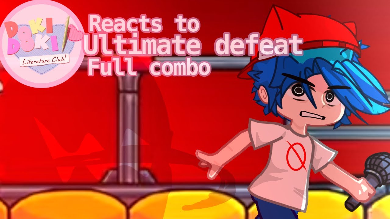 DDLC + MC reacts to Ultimate Defeat full combo - YouTube