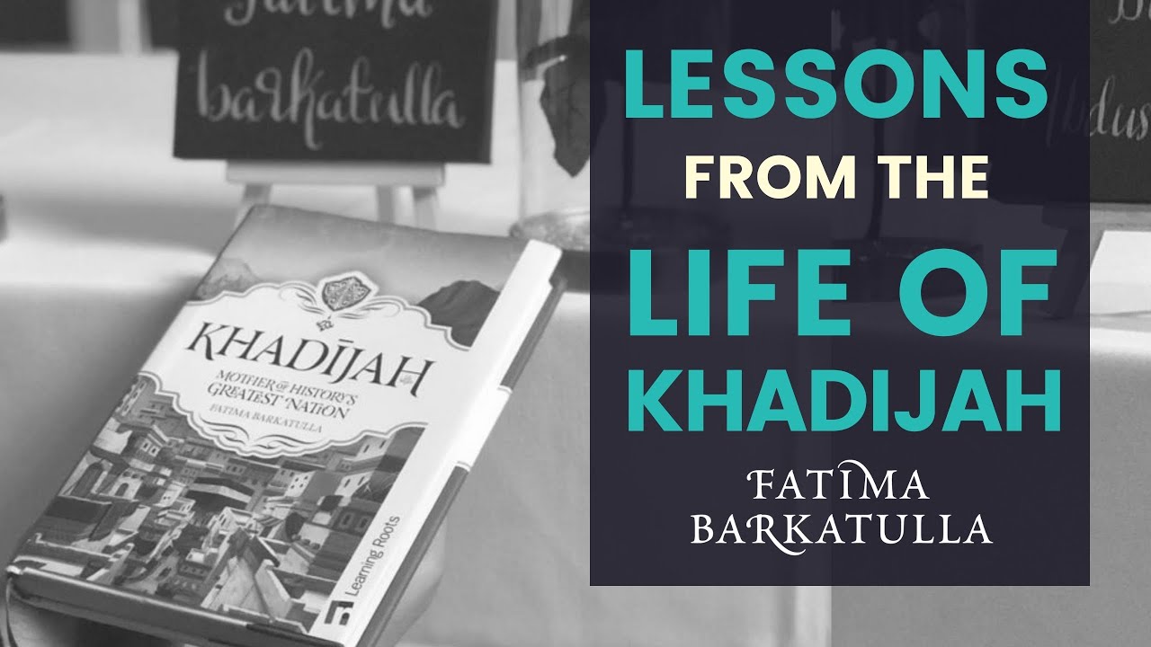 Khadijah RA: 5 Powerful Lessons From her Life (LIVE-STREAMED SESSION ...