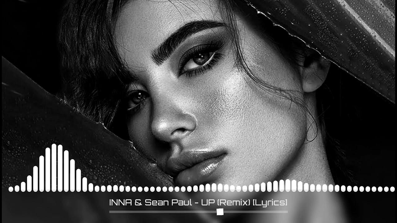 INNA & Sean Paul-UP (Remix) - YouTube