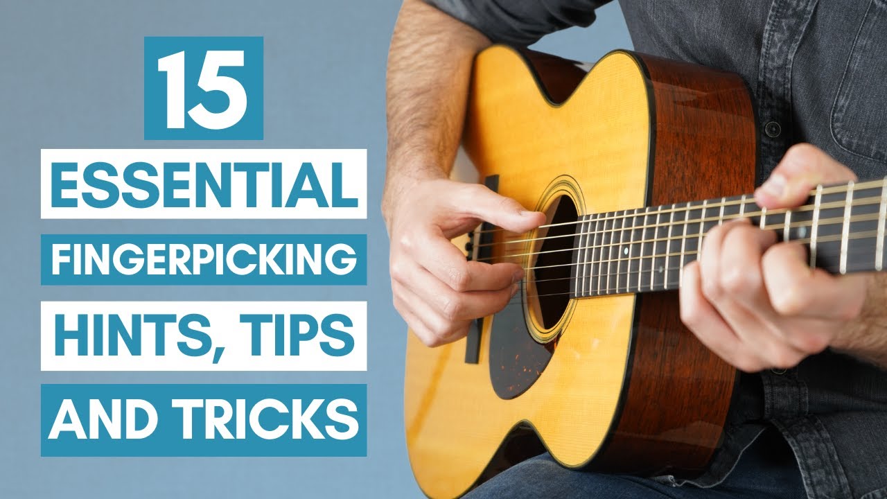 15 Essential Tips to Guarantee Fingerpicking Success - YouTube