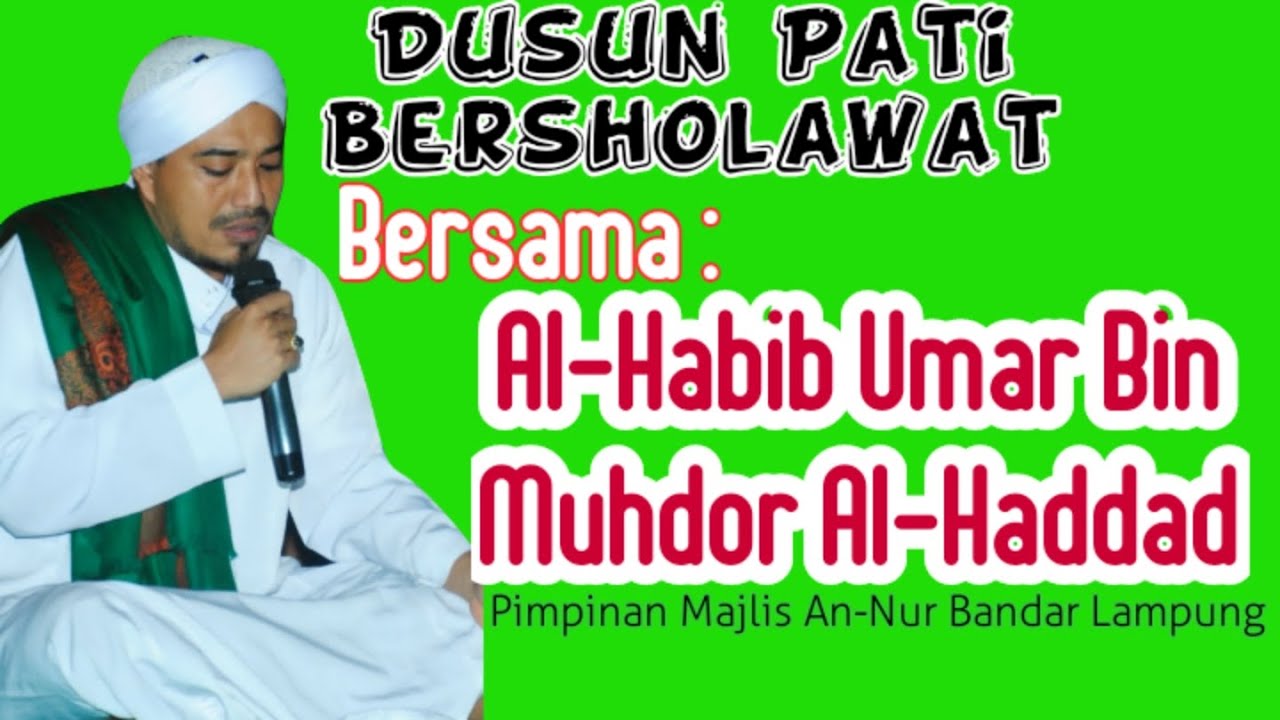 HABIB UMAR BIN MUHDOR AL HADDAD | Majelis An Nur Bandar Lampung - YouTube