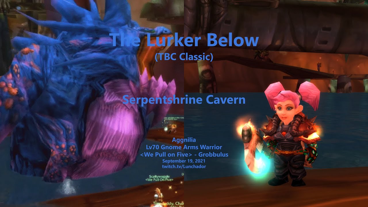 The Lurker Below (TBC Classic), Serpentshrine Cavern (Aggnilia - Arms ...
