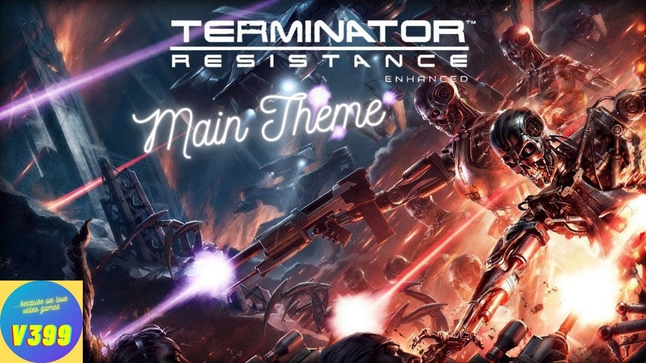 TERMINATOR: RESISTANCE ENHANCED 4K MAIN THEME - YouTube