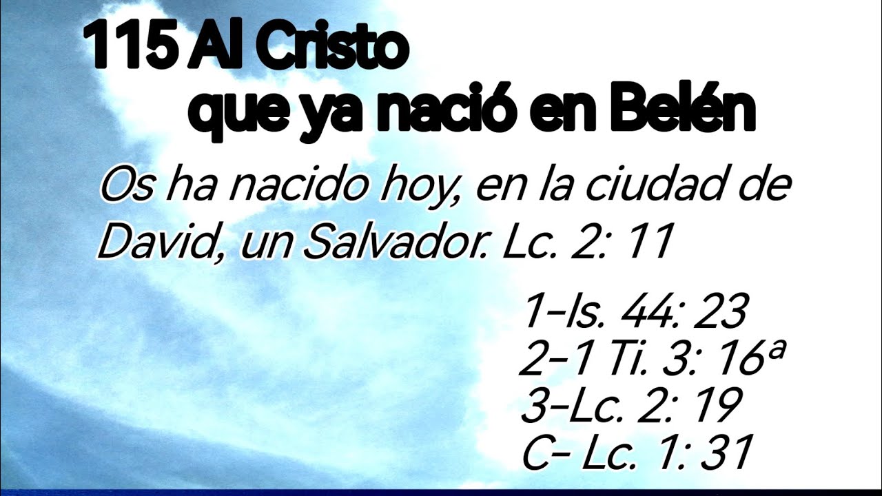 115 Al Cristo que ya nació en Belén - YouTube