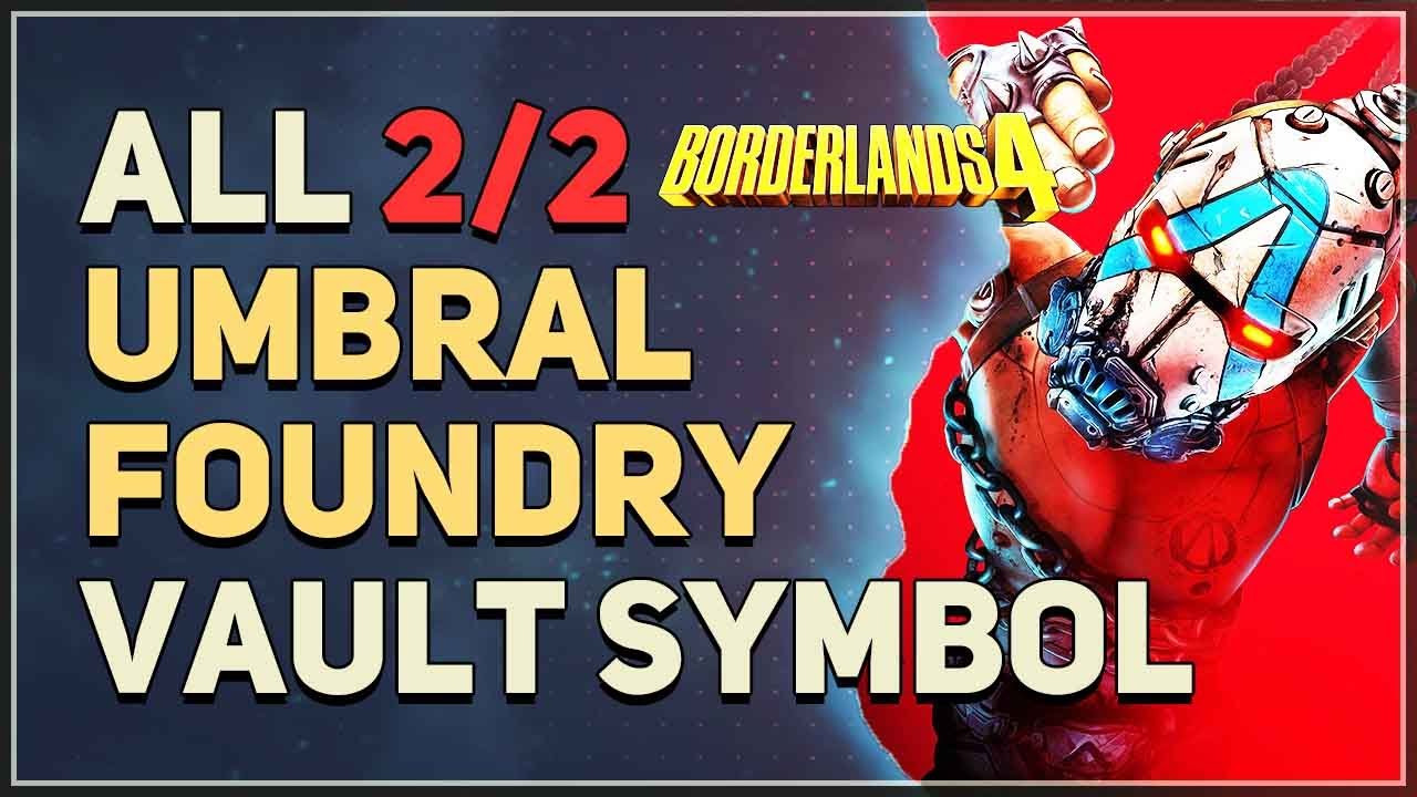 All Umbral Foundry Vault Symbol Locations Borderlands 4 - YouTube