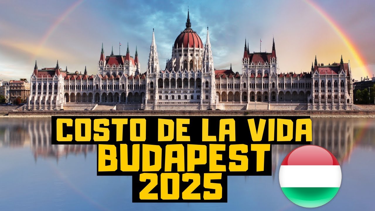 Costo de la vida en BUDAPEST-HUNGRÍA en 2025 - Ferenc Ortiz - YouTube