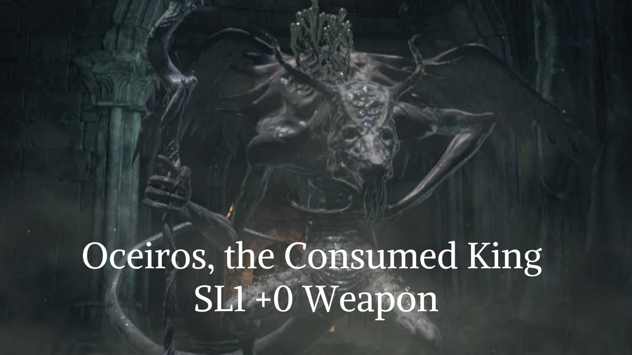Oceiros, the Consumed King SL1 +0 Weapon (no damage) - YouTube