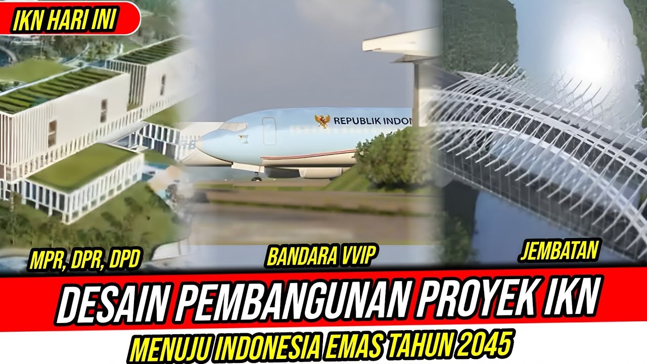 MEMUKAU‼️Desain Gedung MPR, DPR, DPD, Bandara VVIP IKN & Jembatan Jalan ...