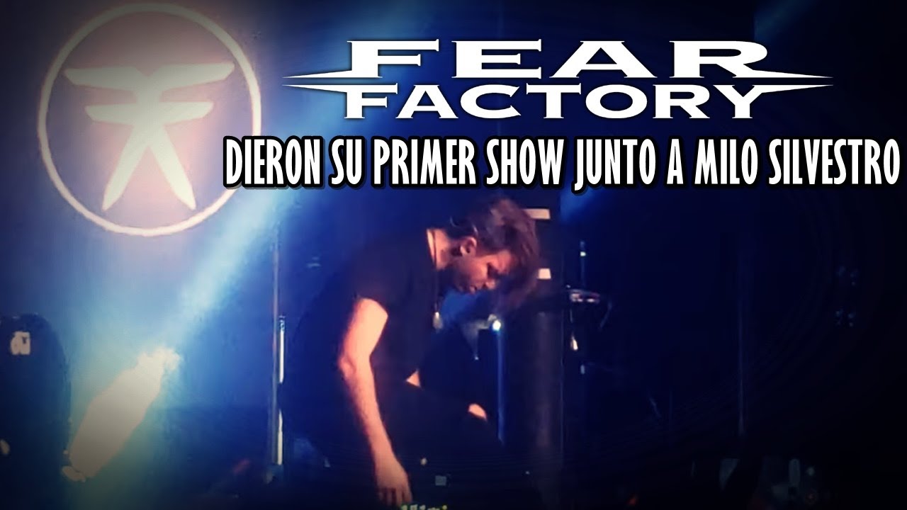 FEAR FACTORY SE PRESENTÓ POR PRIMERA VEZ CON MILO SILVESTRO - YouTube