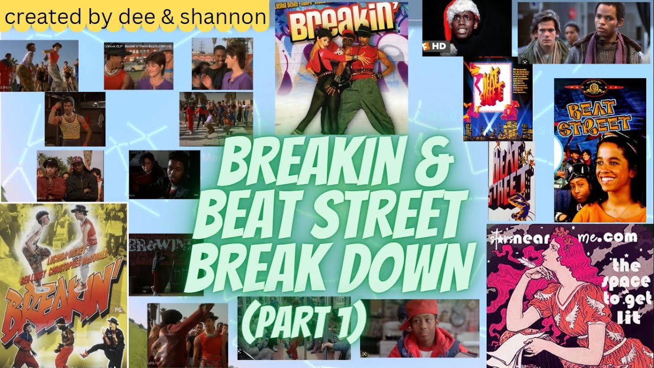 Breakin & Beat Street Break Down (Part 1) - YouTube