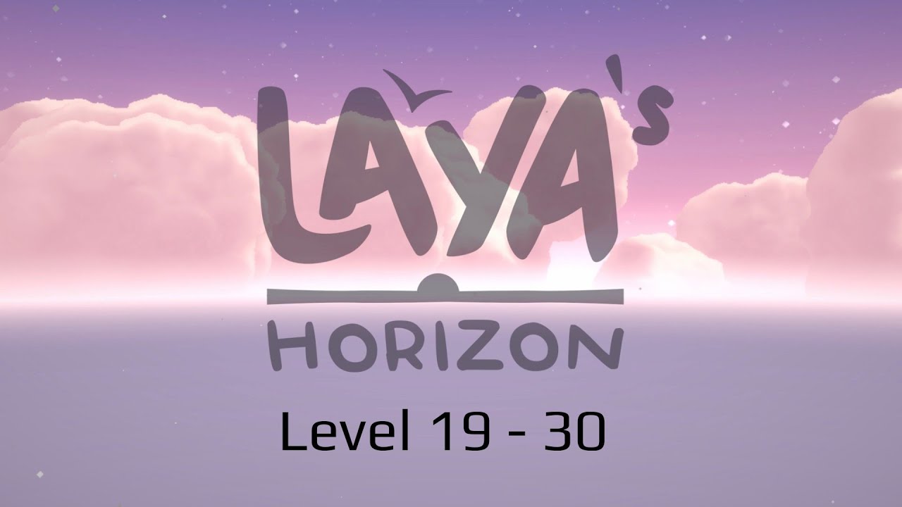 Laya's Horizon Levels: Part 2 - YouTube