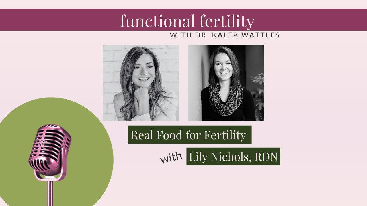 Real Food for Fertility with Lily Nichols, RDN, CDE - YouTube