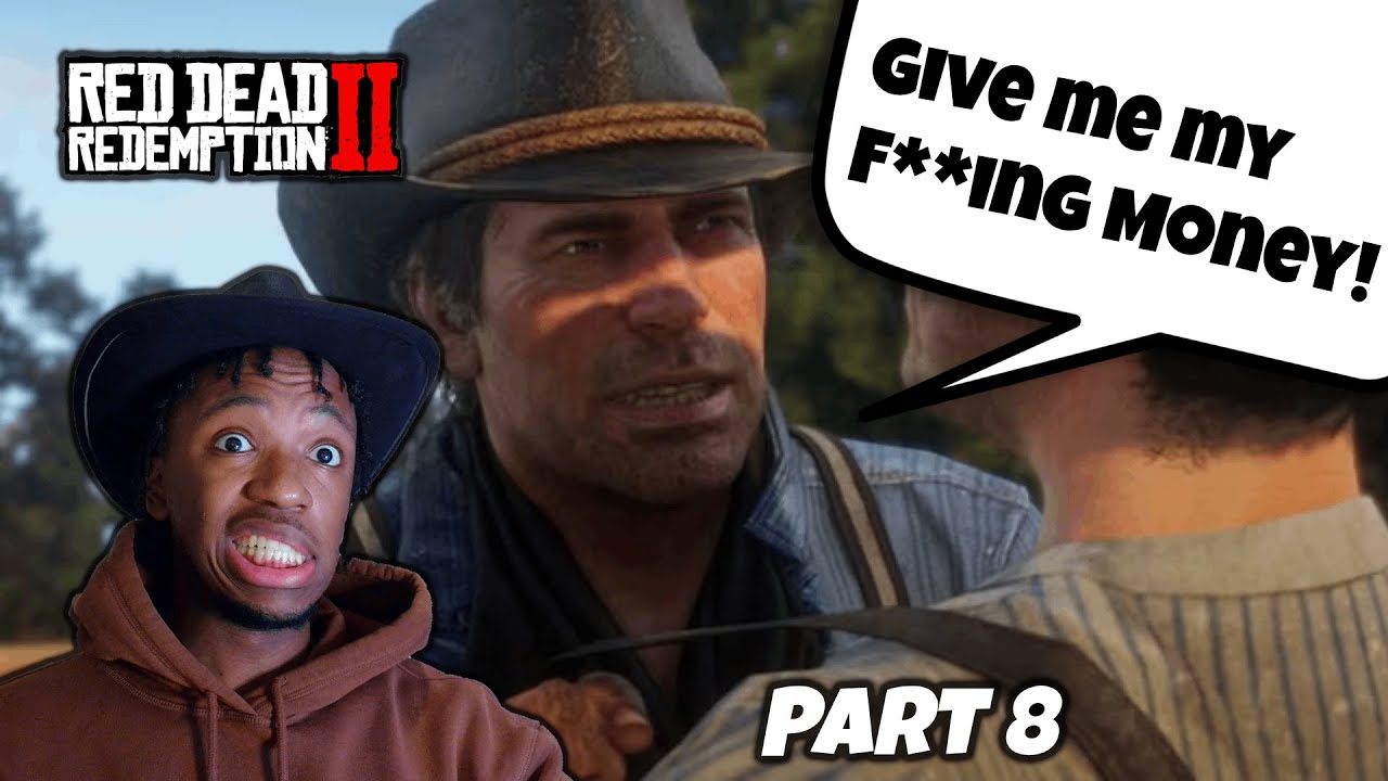 If You Owe Arthur Morgan Money, RUN!... || Red Dead Redemption 2 Part 8 ...