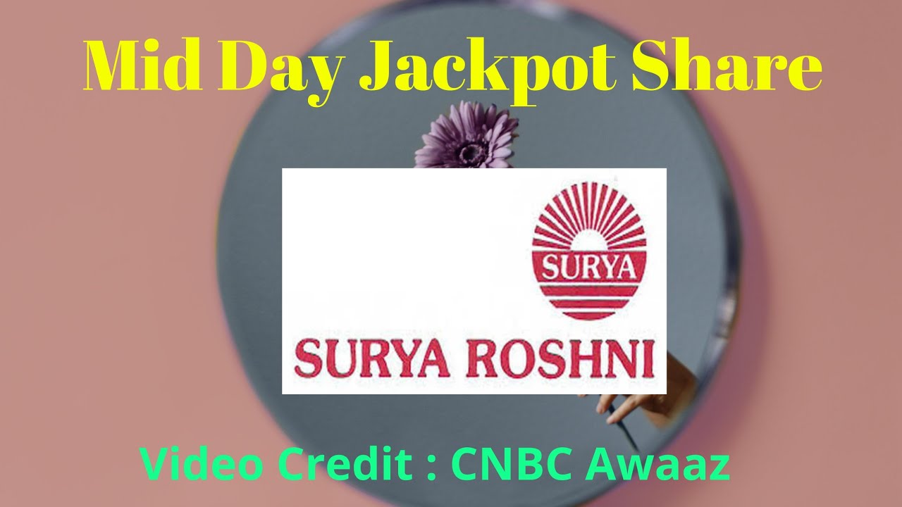 Mid day jackpot share #Surya roshni ltd # CNBC AWAAZ # Ashish verma ...