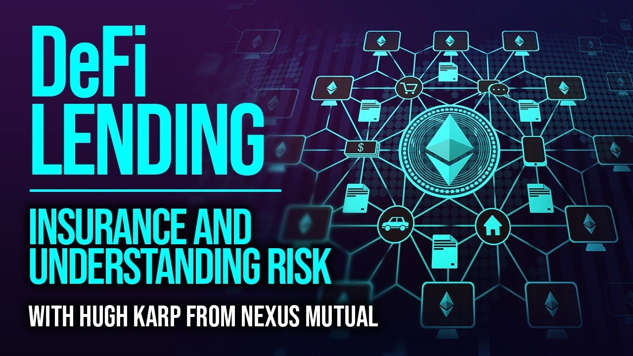 Insurance On Ethereum, Defi & Understanding Risk - Nexus Mutual - YouTube