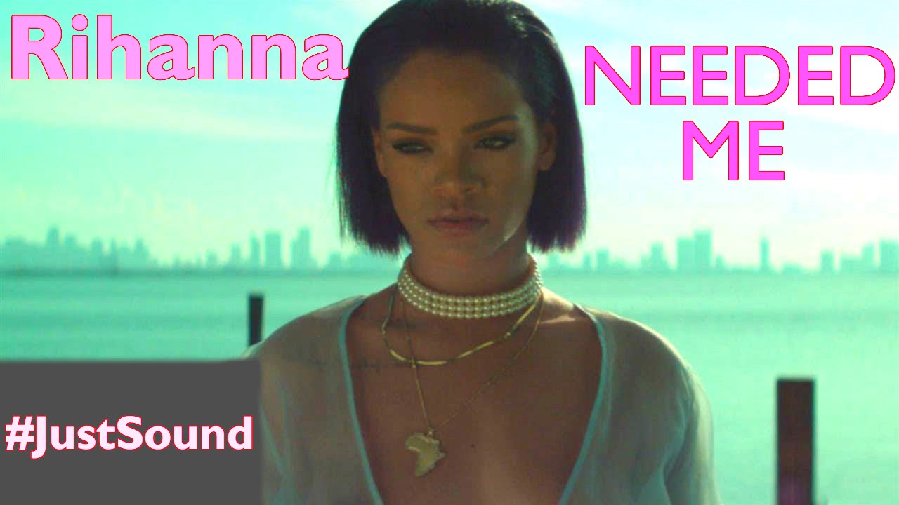 Needed Me - Rihanna / No Music #NoMusic - YouTube