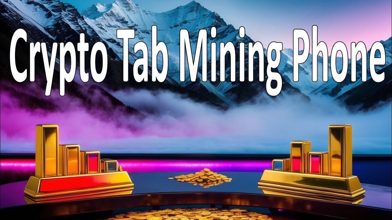 Crypto Tab Mining Phone - YouTube