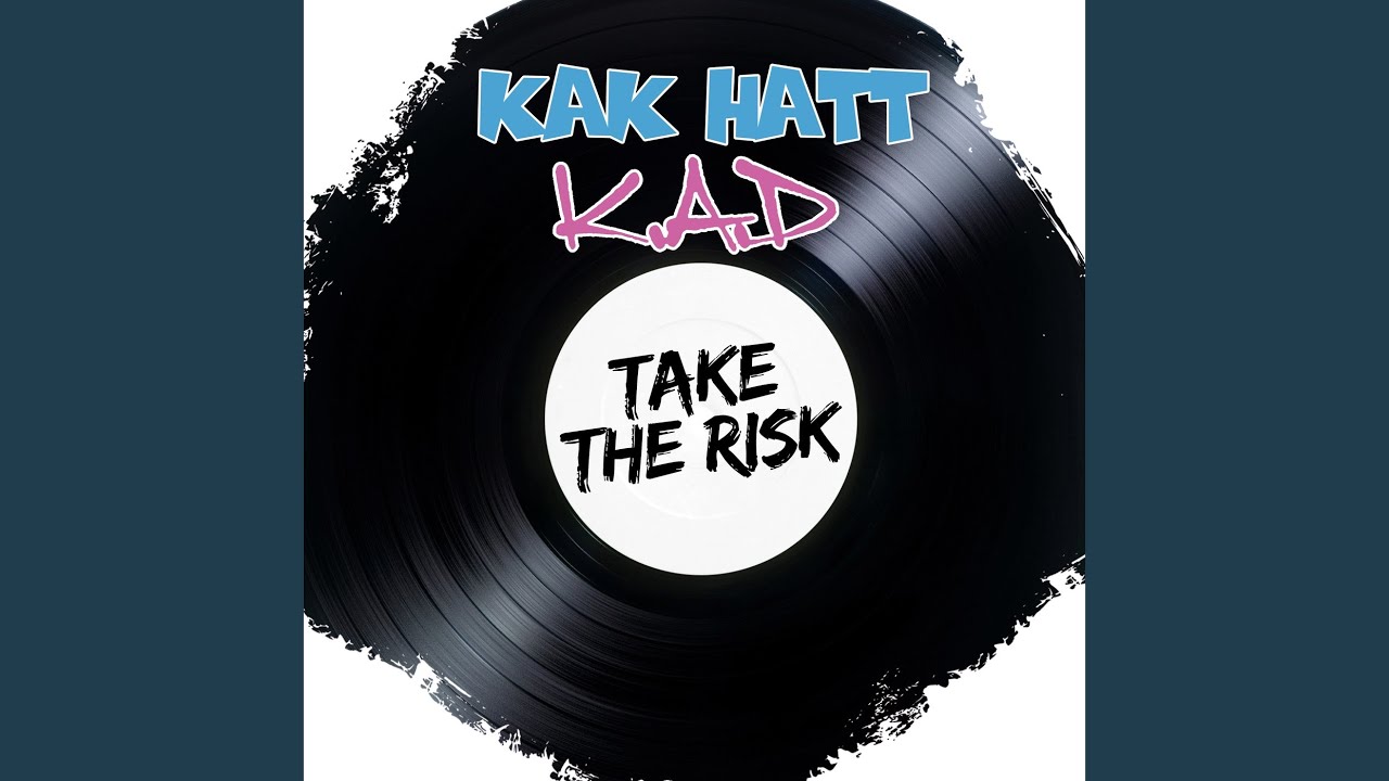 Take the Risk - K.A.D & Kak Hatt: Song Lyrics, Music Videos & Concerts