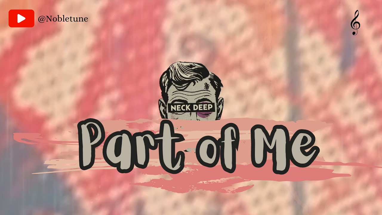 Neck Deep x Laura Whiteside : Part of Me (with a line in a song) - YouTube