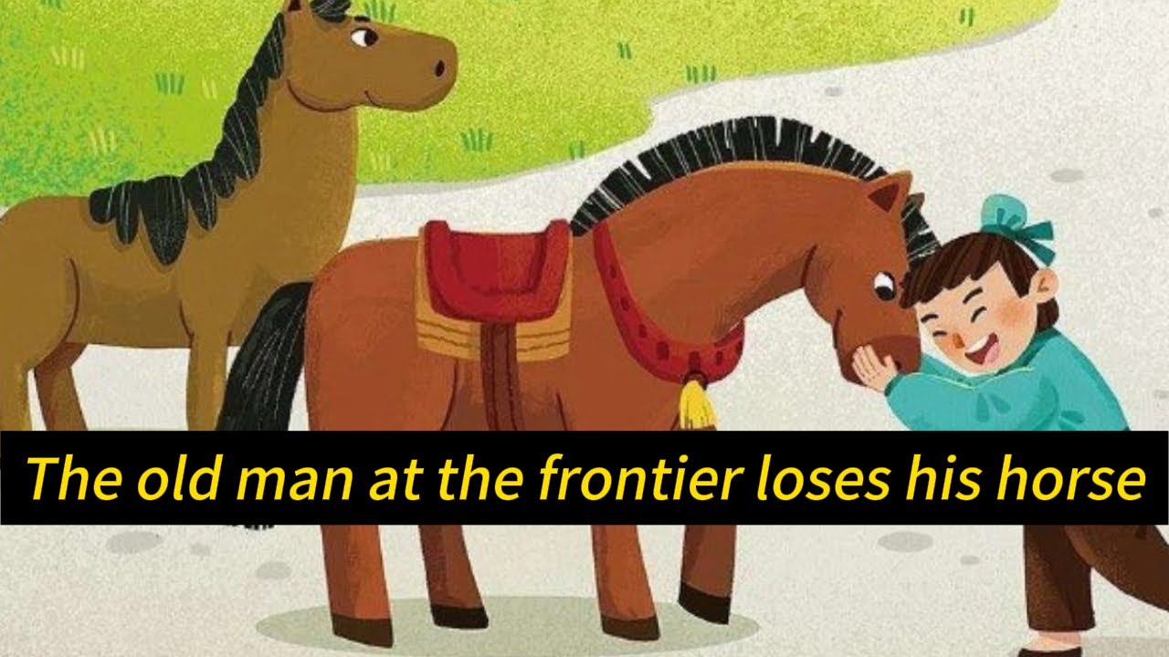 The old man at the frontier loses his horse - YouTube