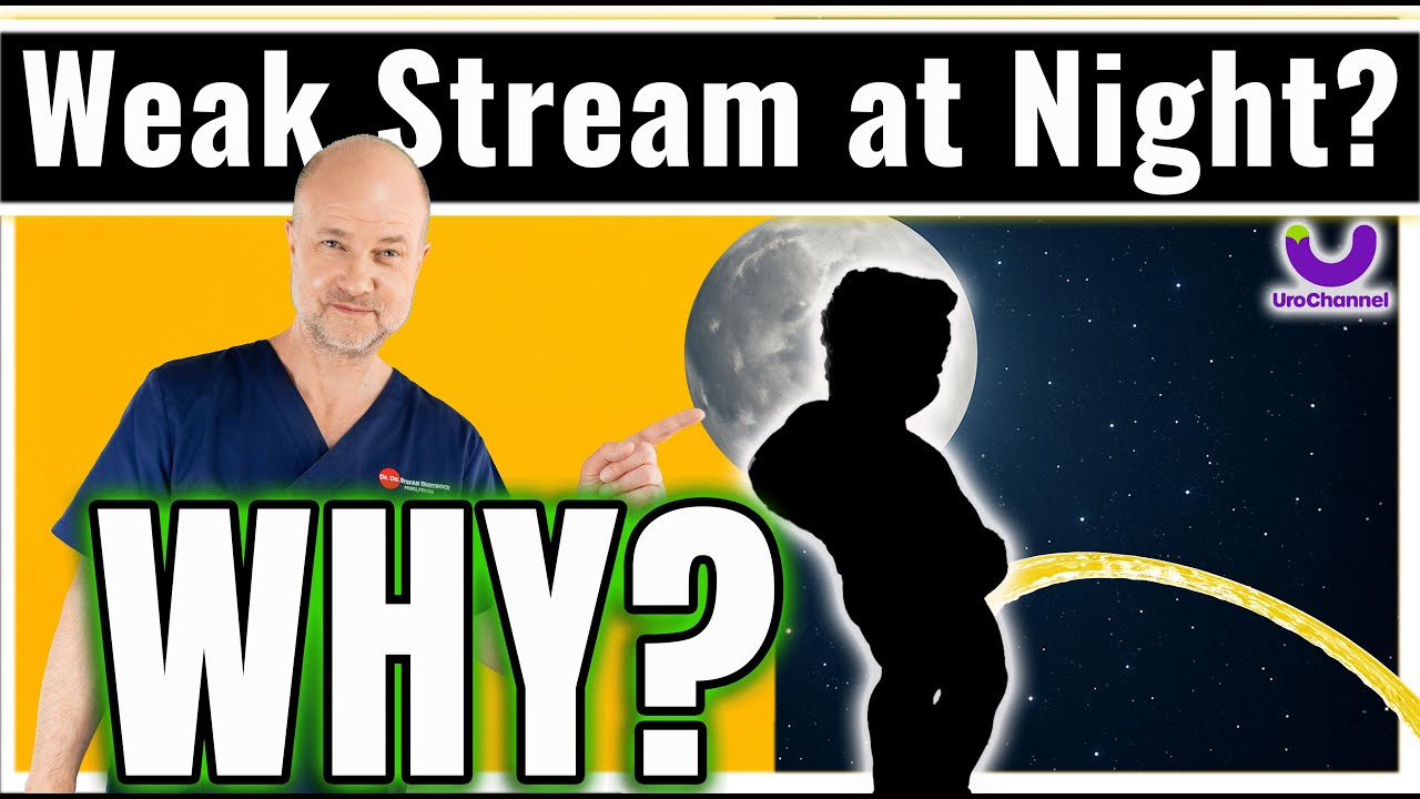 Why Is My Urinary Stream Weak at Night? A Urologist Explains! - YouTube