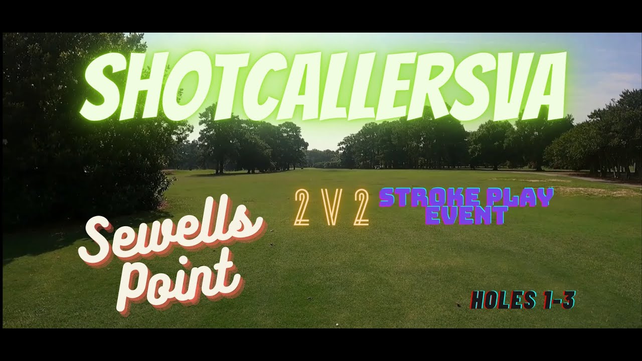 Holes 1-3 Sewells Point Golf Course Shotcallers 2v2 match - YouTube