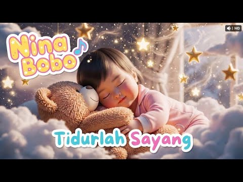 Nina Bobo Tidurlah Sayang Kasih Bunda 🎶 Lullaby Kids Song For Baby 🎶
