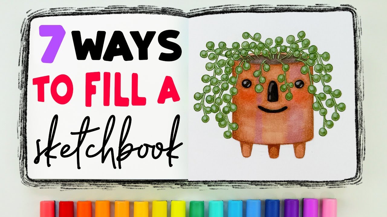 7 VIBRANT Ways to Fill Your Sketchbook *Includes Drawing AND Painting ...