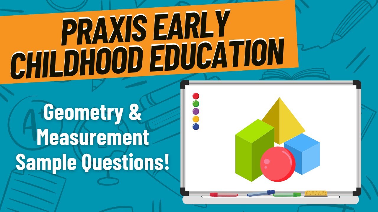 Geometry & Measurement Practice Questions for Praxis Early Childhood ...