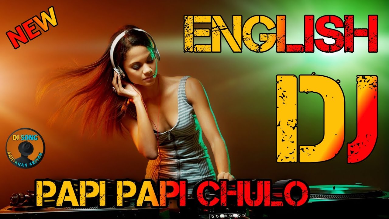 papi papi chulo ko Dj🔥| English Dj | Hard Bass Song 2022 | New 2023 Dj Song | Tik Tok Dj| Dj mix ...