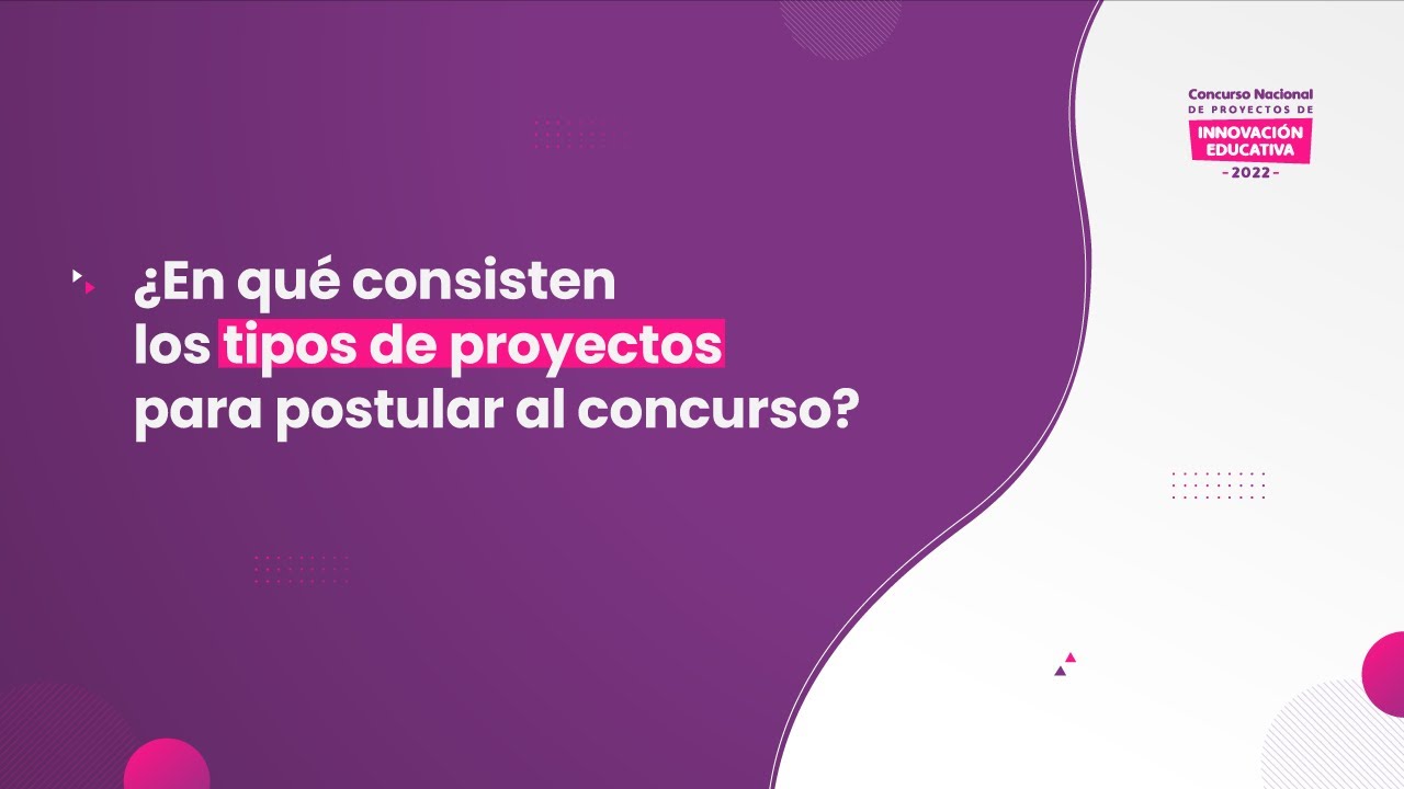 Concurso 2022: Tipos de proyecto para postular - YouTube