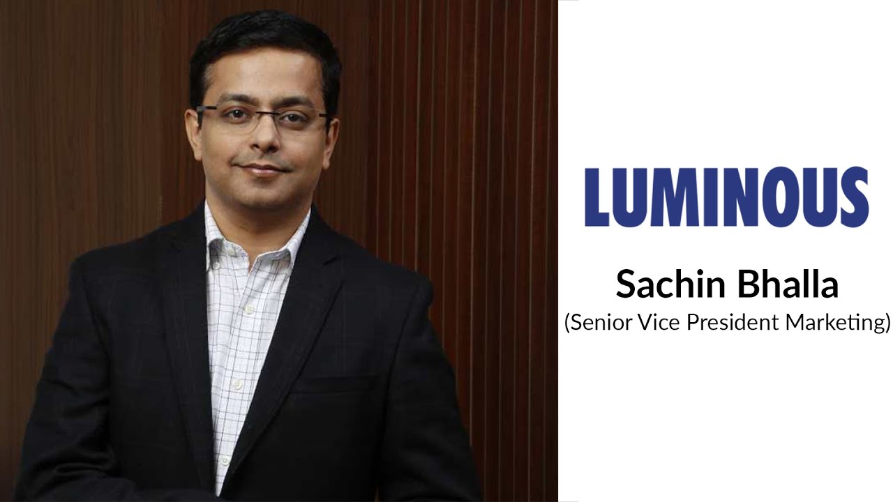 Luminous - Sachin Bhalla (Senior Vice President Marketing) iimjobs.com ...
