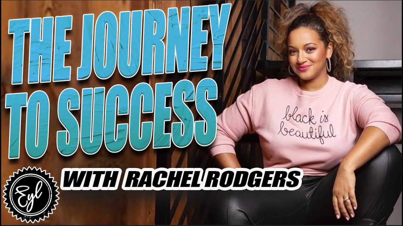 The Journey to Success with Rachel Rodgers - YouTube