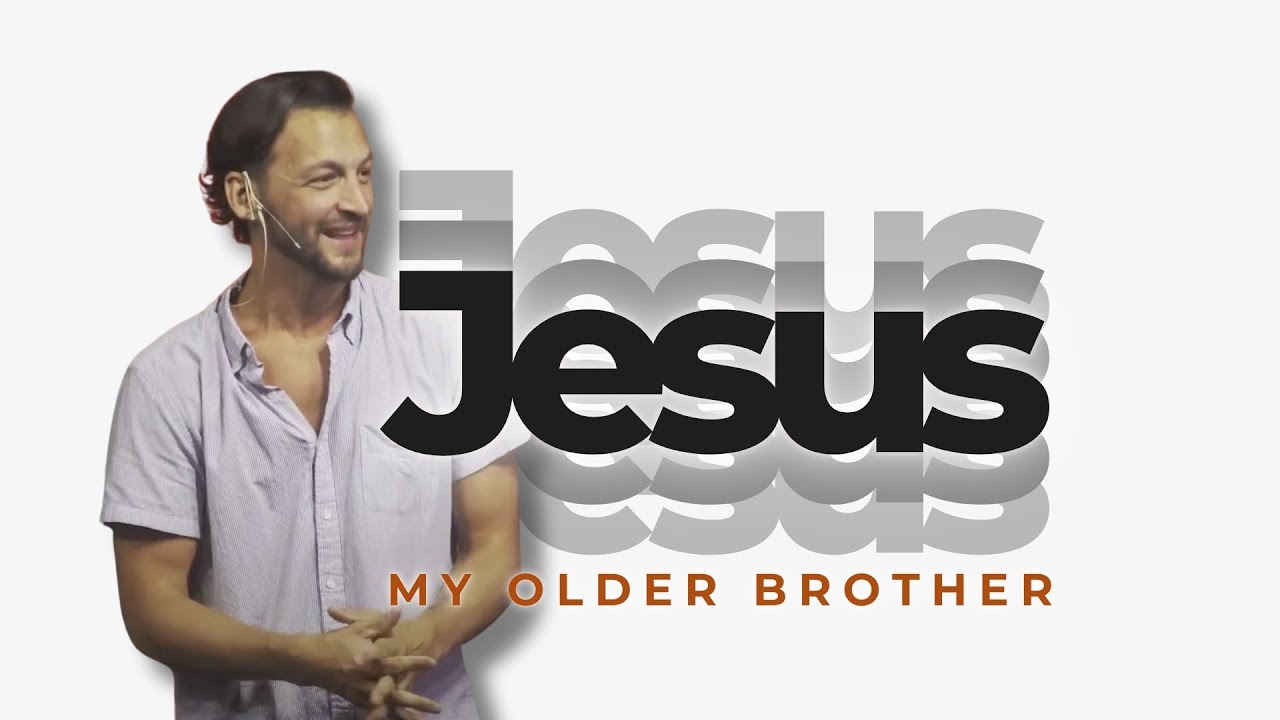 Jesus, My Older Brother - YouTube