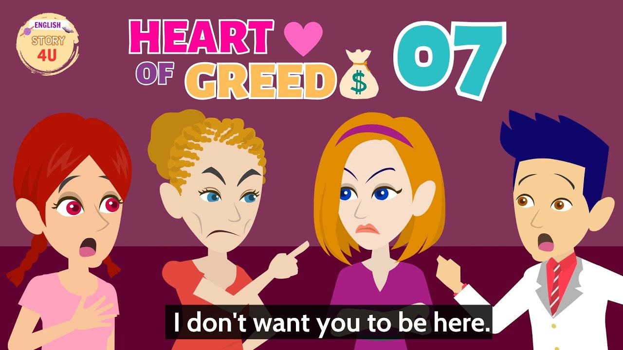 Heart of Greed Episode 7 - Animated Greedy Girl Story - English Story ...