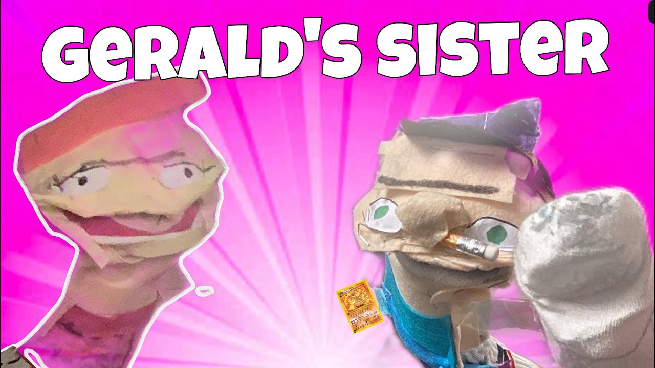 Gerald’s sister - YouTube