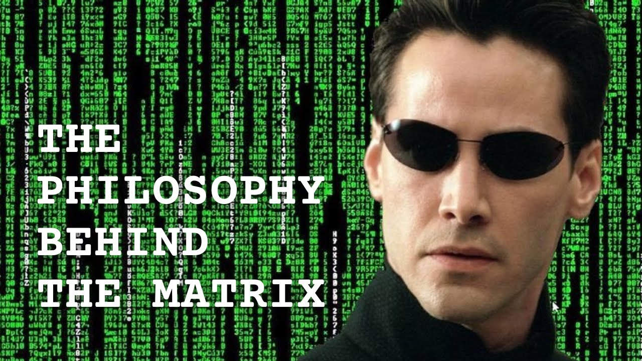 The Philosophy Behind The Matrix - YouTube