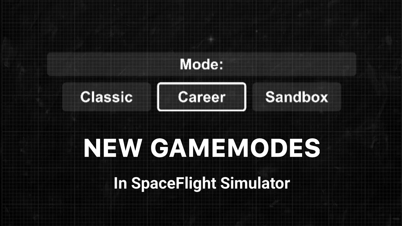 NEW Game Modes in SpaceFlight Simulator Beta Update | CLASSIC | CAREER ...