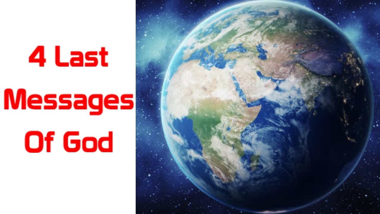 The 4 Final Messages of God: Preparing for the End Times - YouTube