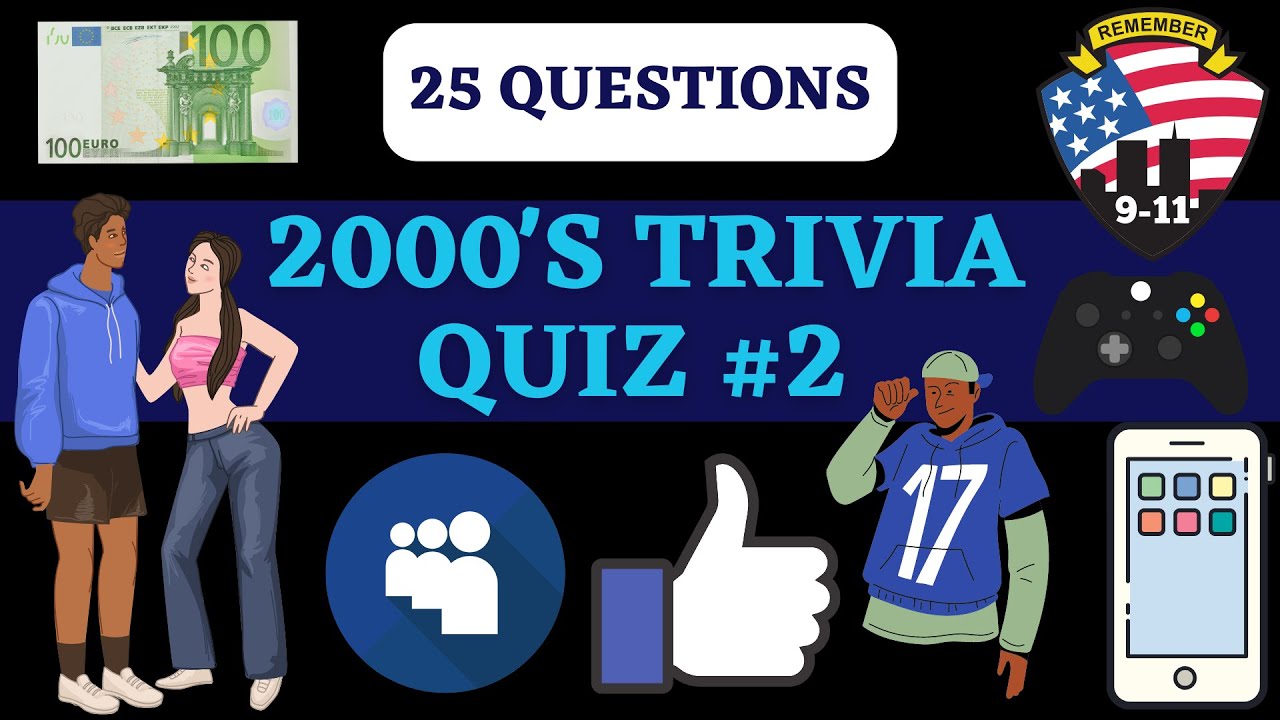 2000 s TRIVIA QUIZ 2 25 2000 s Trivia Questions And Answers How 2000-s-trivia-quiz-2-25-2000-s-trivia-questions-and-answers-how