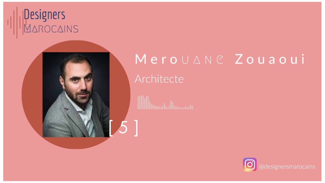 #5 Merouane Zouaoui | Architecte - YouTube