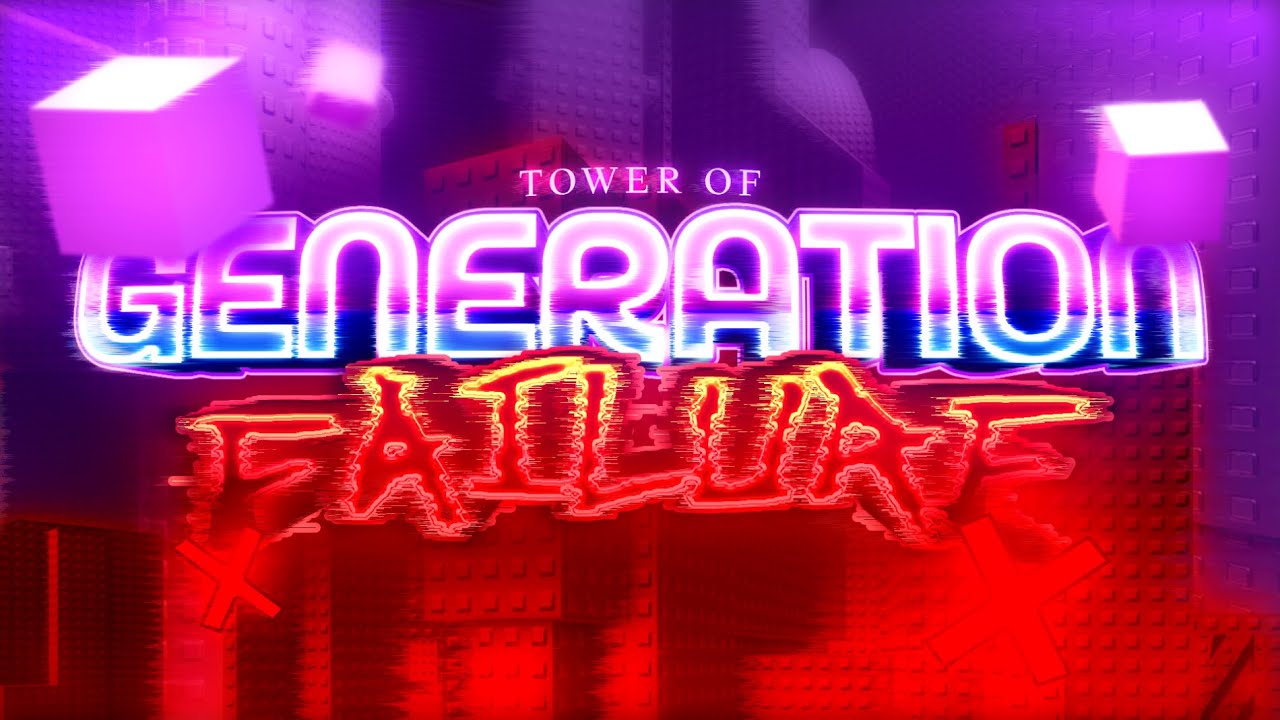 TOWER OF GENERATION FAILURE (CATASTROPHIC) (NEW HARDEST) - YouTube