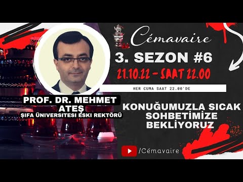 Cémavaire 3. Sezon #6 | Bu hafta Şifa Üniversitesi eski Rektörü Prof.Dr.Mehmet Ateş konuğumuz olacak
