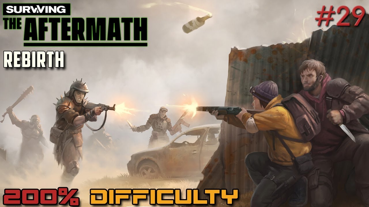 Surviving the Aftermath // Rebirth DLC // 200% Difficulty // - 29 - YouTube
