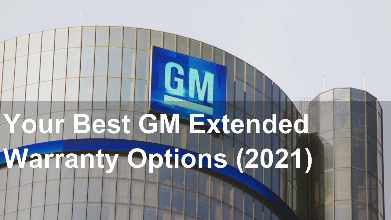 Your Best GM Extended Warranty Options (2021) - YouTube
