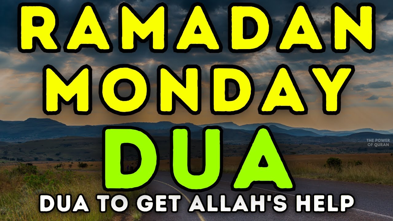 POWERFUL RAMADAN MONDAY DUA | BEST PRAYER FOR BLESSINGS & PROTECTION ...