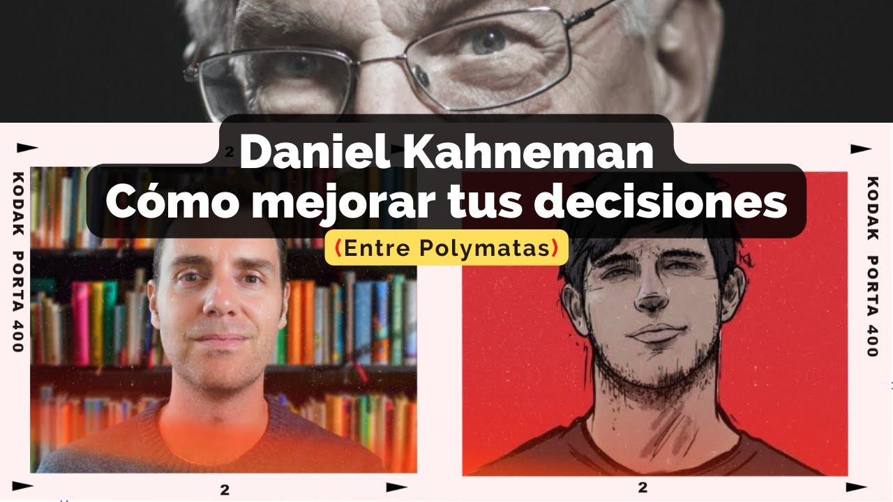 Daniel Kahneman: Sesgos, Ruido y Cómo Mejorar tus Decisiones - YouTube
